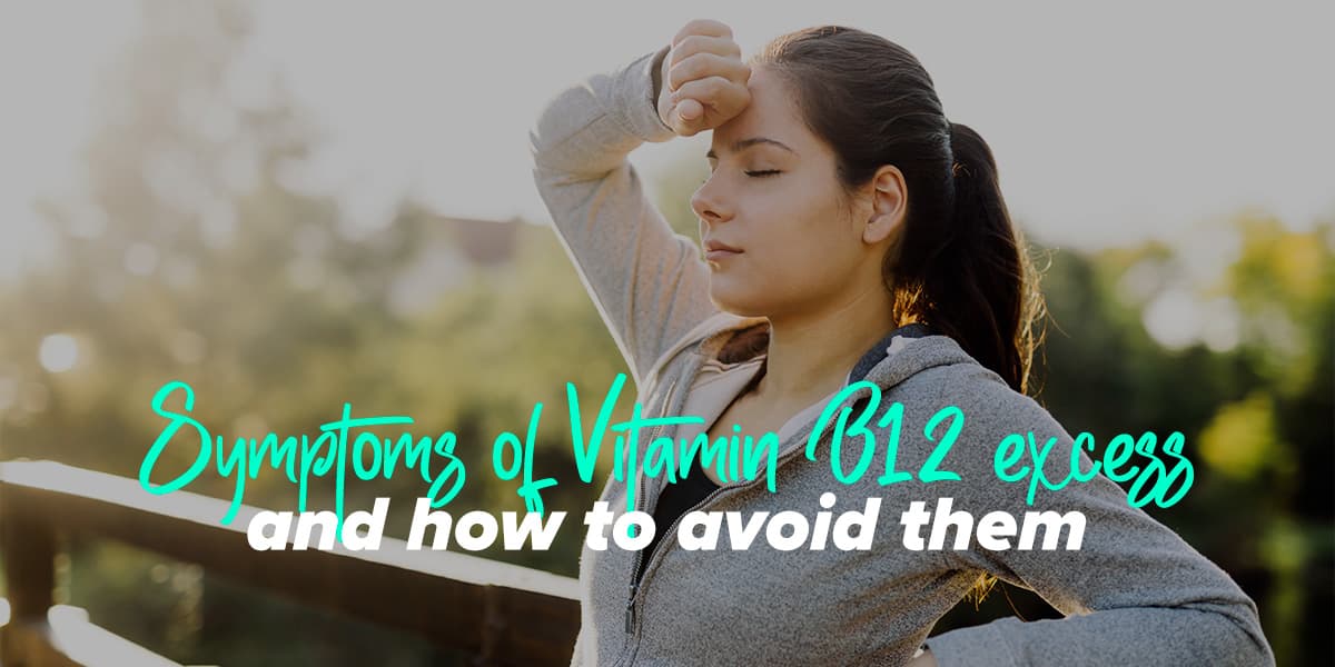 Symptoms of Excess Vitamin B12 and How to Regulate It | HSN