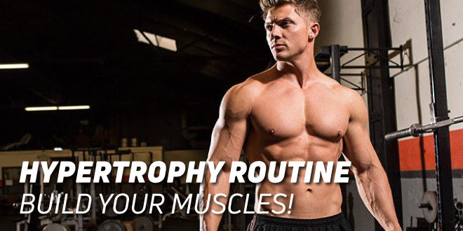 Hypertrophy Routine - Start Gaining Muscle Mass!