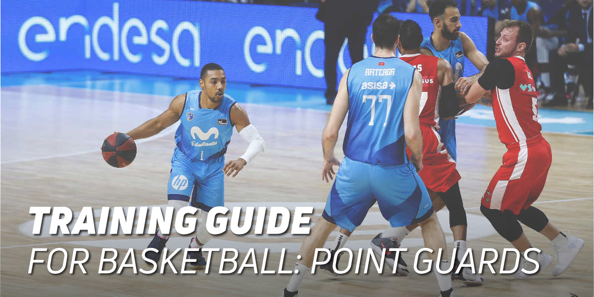 Training Guide for Basketball: Point Guards 【HSN Blog】