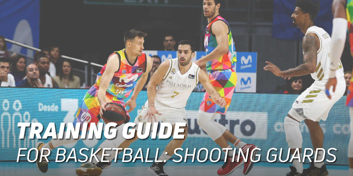 Training Guide for Basketball: Shooting Guards 【HSN Blog】