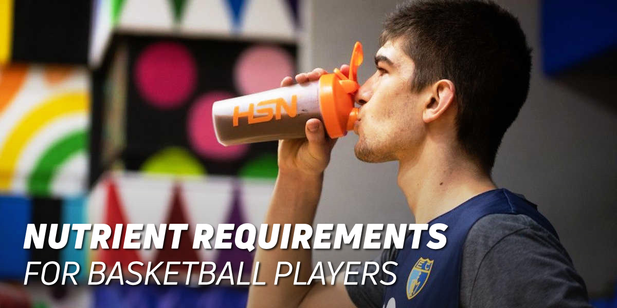 Nutrition in Basketball - All you need to know!【HSN Blog】