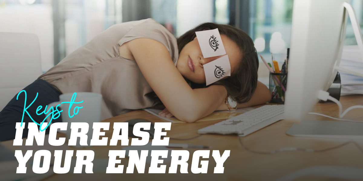 How to Naturally Increase Your Physical and Mental Energy