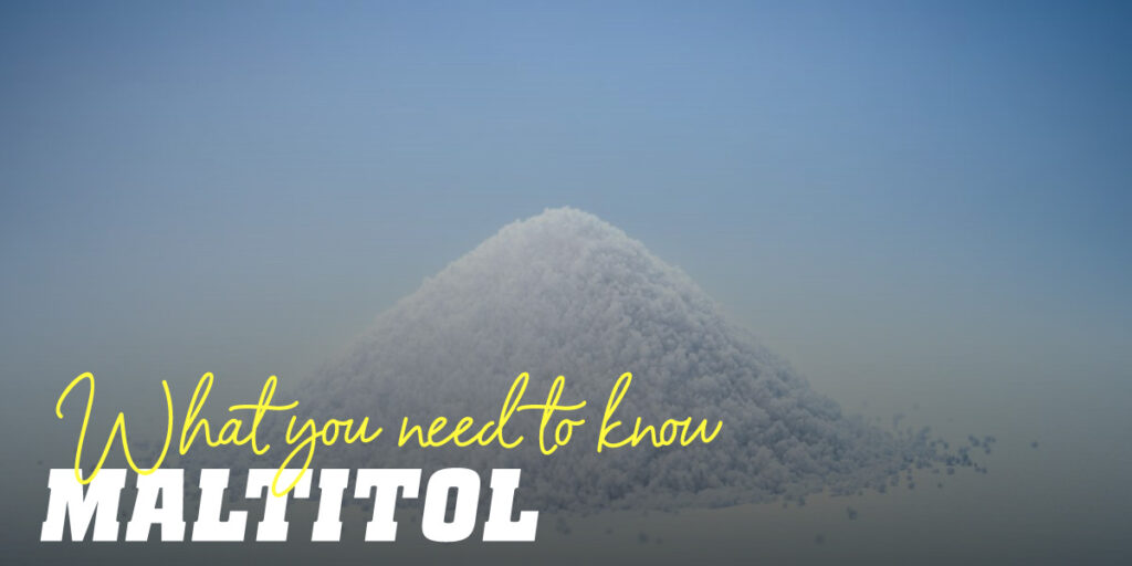 Maltitol – What it is, Benefits and Properties【HSN Blog】