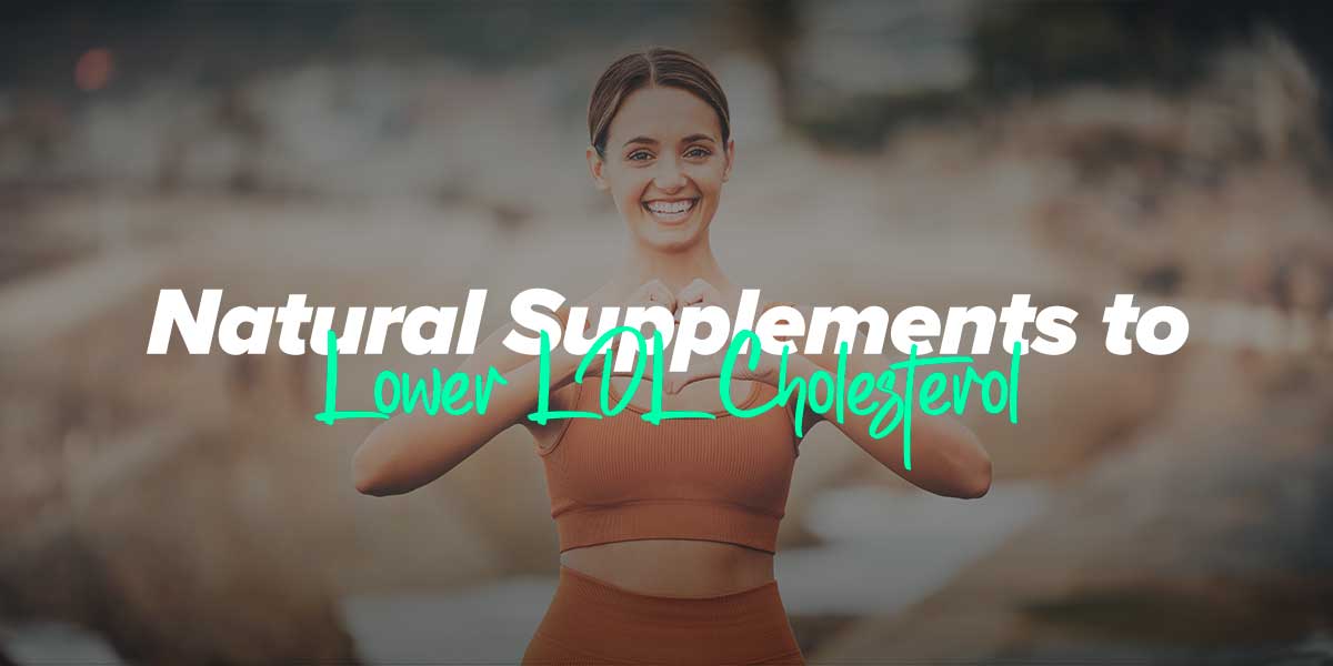 Natural supplements to maintain cholesterol levels
