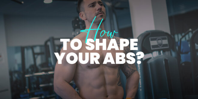 How to Define Abs - Here you have the best Tips 【2025