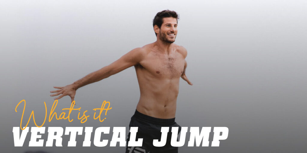 Vertical Jump: Everything you need to know to Improve