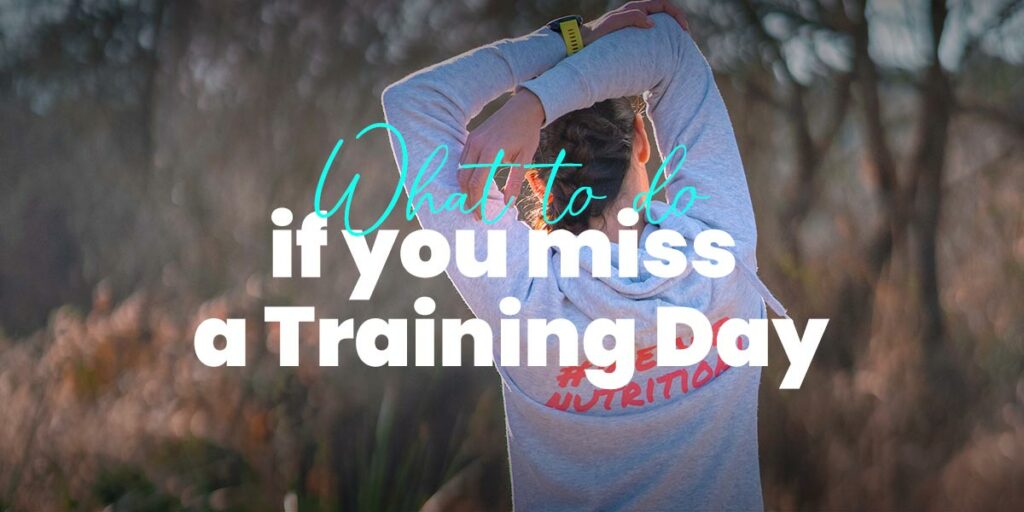 What to do if you Skip Training? Get Back on Track with HSN