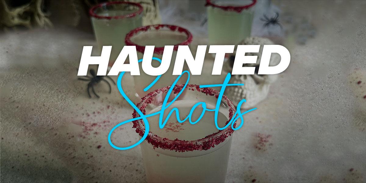 Haunted Shots - Quench your thirst on Halloween