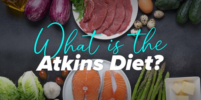 Atkins Diet: Benefits and Potential Risks - HSN