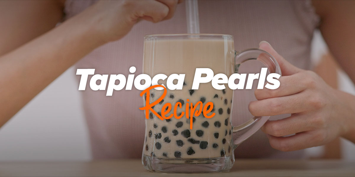 Homemade Tapioca Pearls: Enjoy your Buble Tea! - HSN