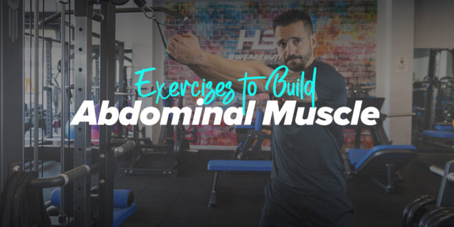5 Hypertrophy exercises to increase abdominal volume