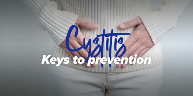 Cystitis: Keys to Preventing a Common Infection - HSN Blog