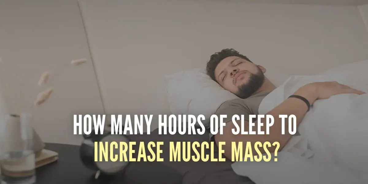 How much sleep do I need to gain muscle mass? | HSN