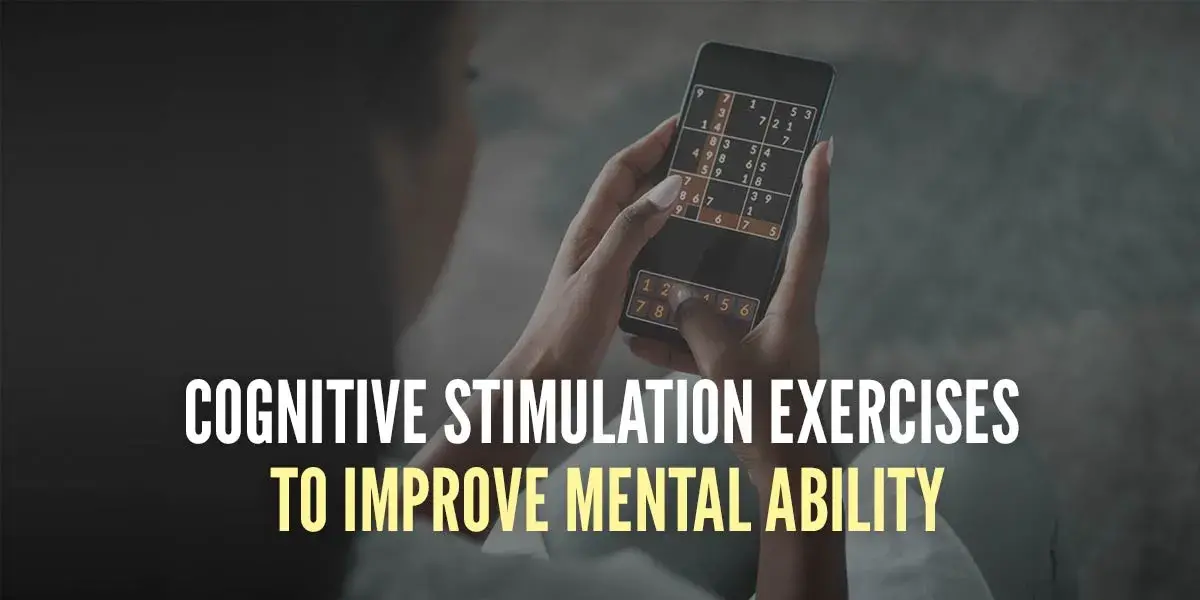 7 Cognitive Stimulation Exercises to Boost Your Mind